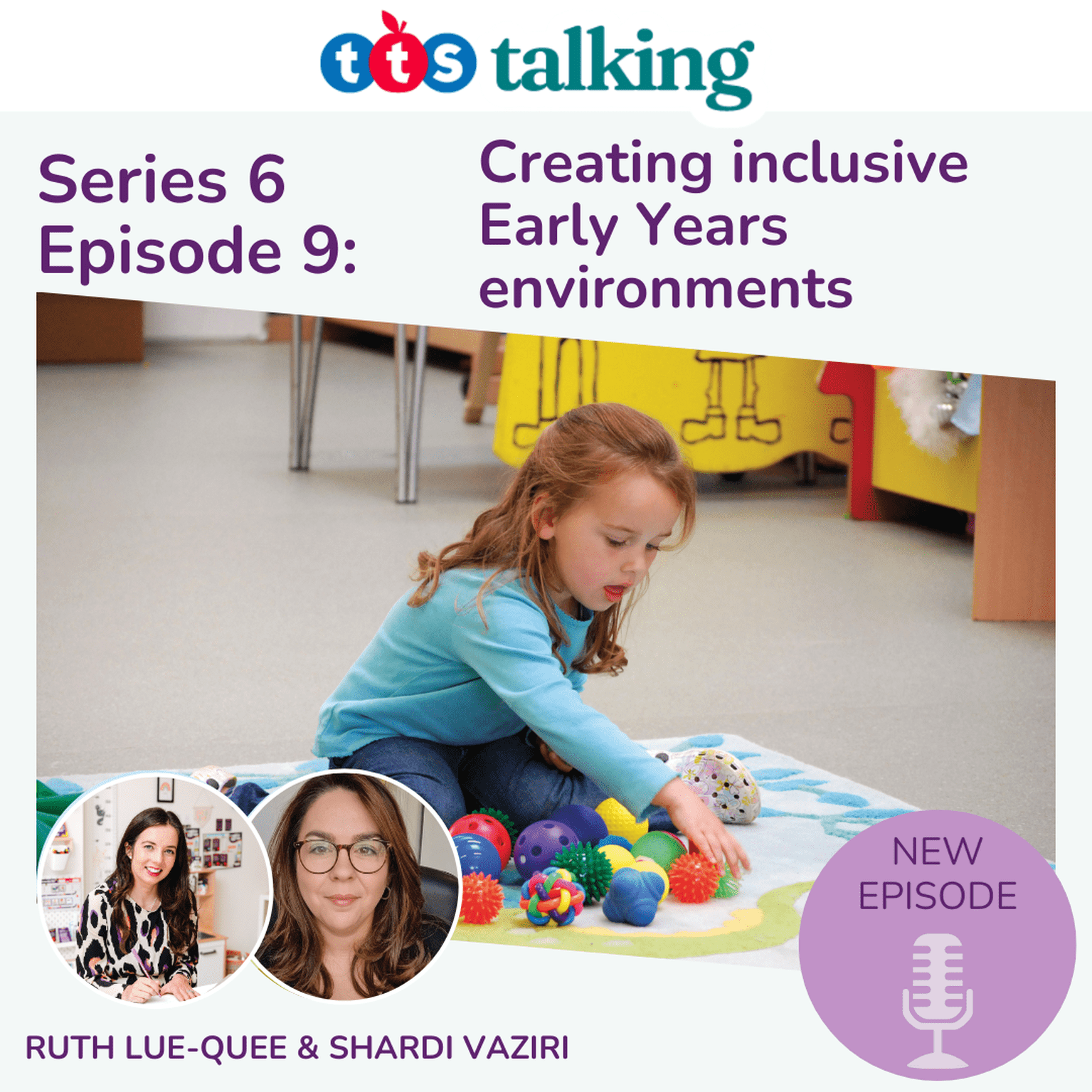 Episode 9: Creating Inclusive Early Years Environments