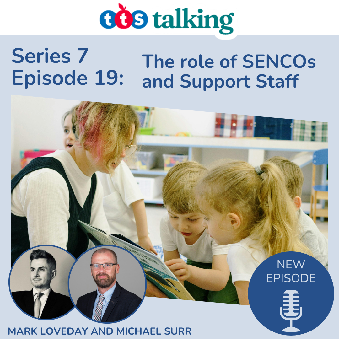Episode 19 | The role of SENCOs and Support Staff