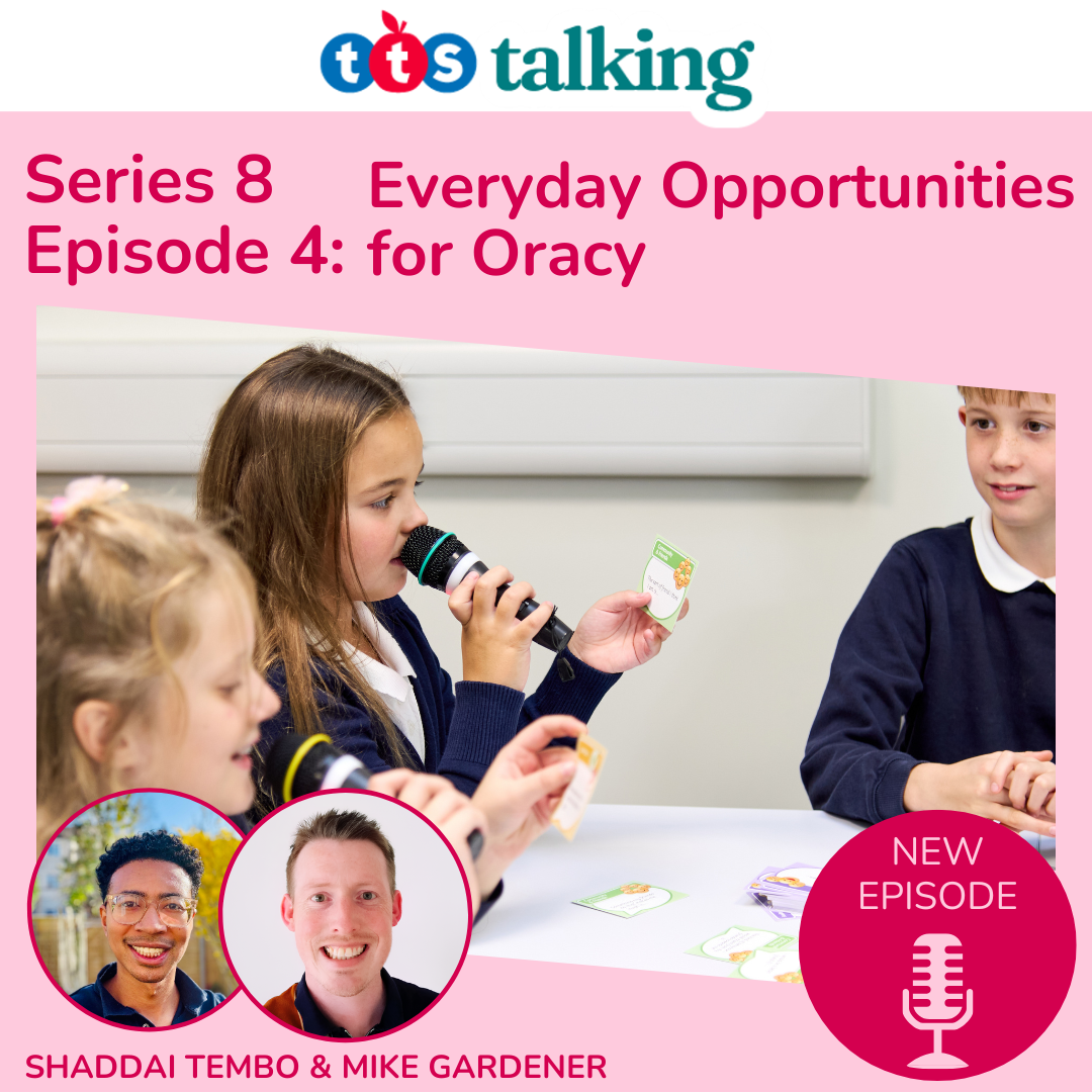 Episode 4 | Everyday Opportunities for Oracy
